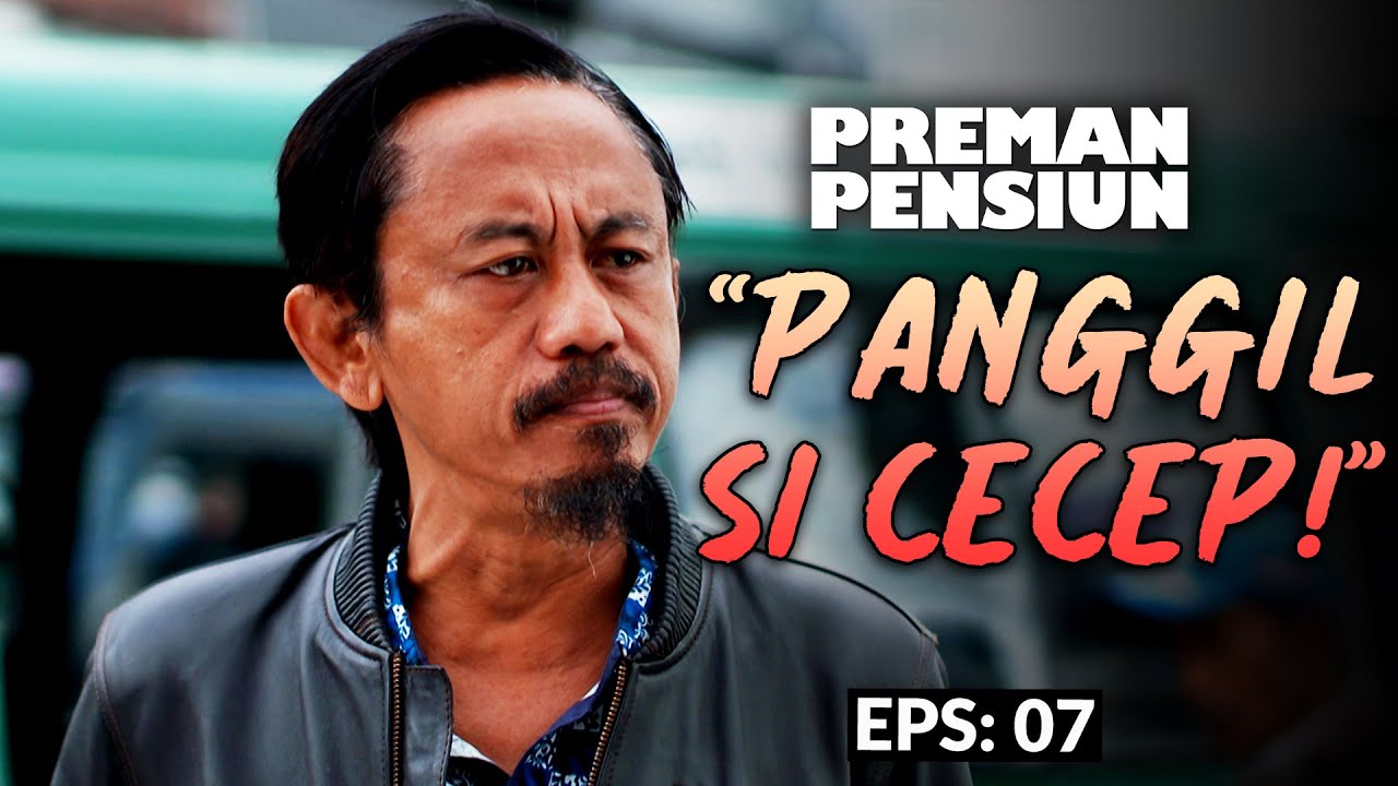 Kang Mus Geram Dan Cari Cecep Ke Terminal | PREMAN PENSIUN 4 (3/5 ...