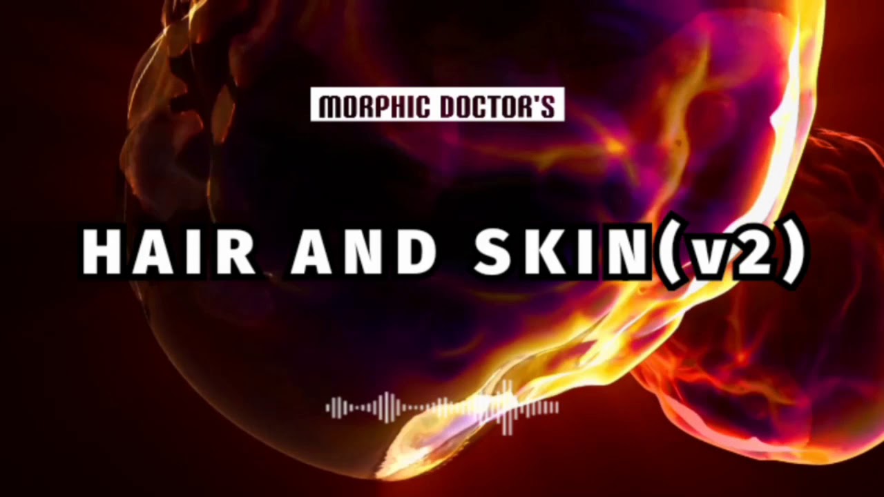 HAIR AND SKIN(v2) morphic energy programmed - YouTube