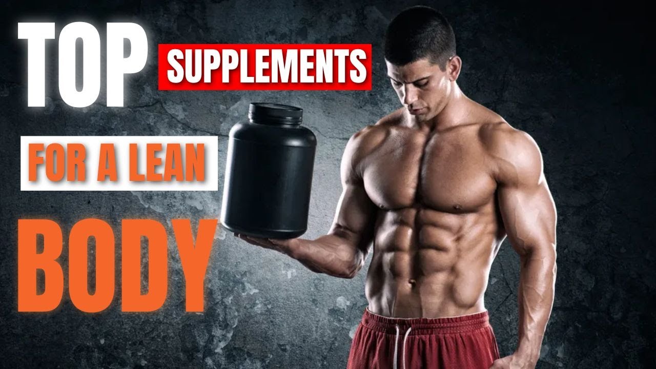Top Supplements to Take For a Lean Body - YouTube