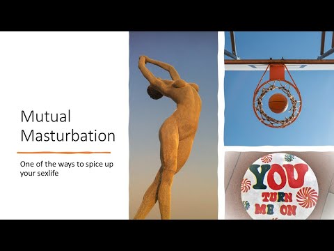 Mutual masturbation - spicing up your sex life (part 1)