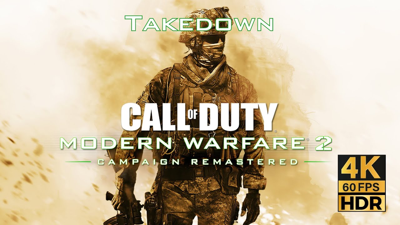 Takedown Mission Call of Duty: Modern Warfare 2 Campaign Remastered [4K ...