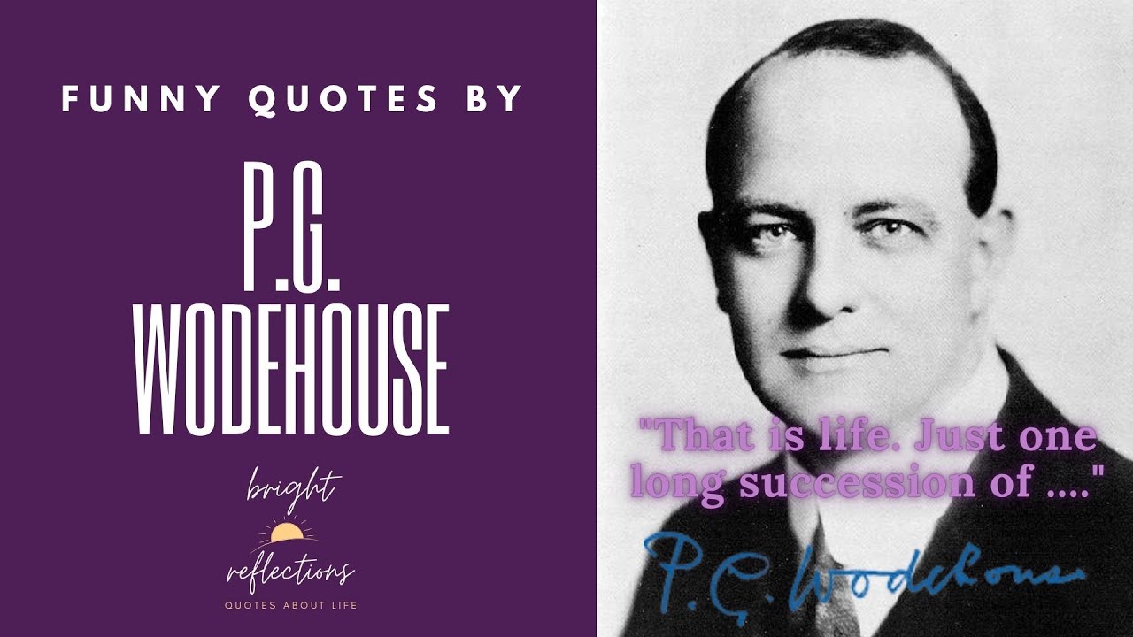 Funny Quotes by PG Wodehouse - YouTube