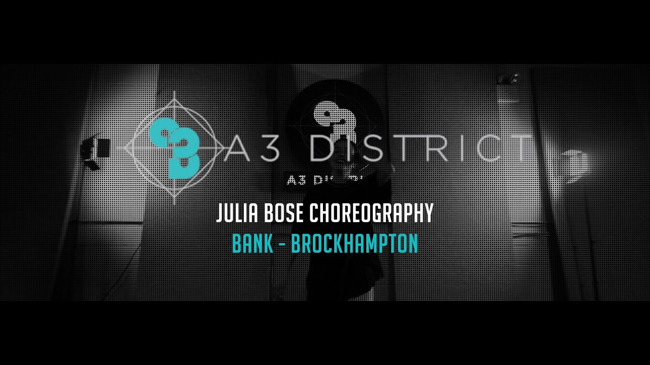 BROCKHAMPTON - Bank | Julia Bose || A3 DISTRICT - YouTube