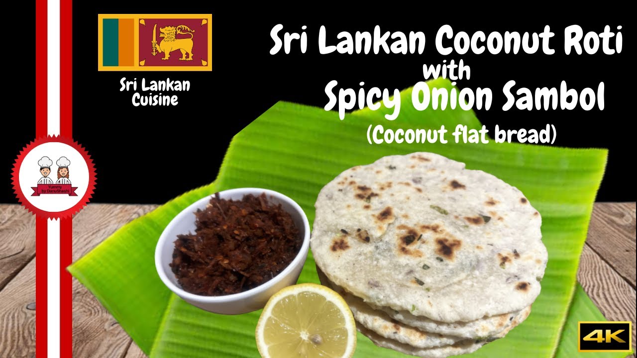 Sri Lankan Coconut Roti with Spicy Onion Sambol | Coconut Flatbread ...