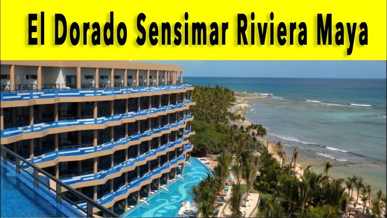 El Dorado Sensimar Riviera Maya 2018 - YouTube