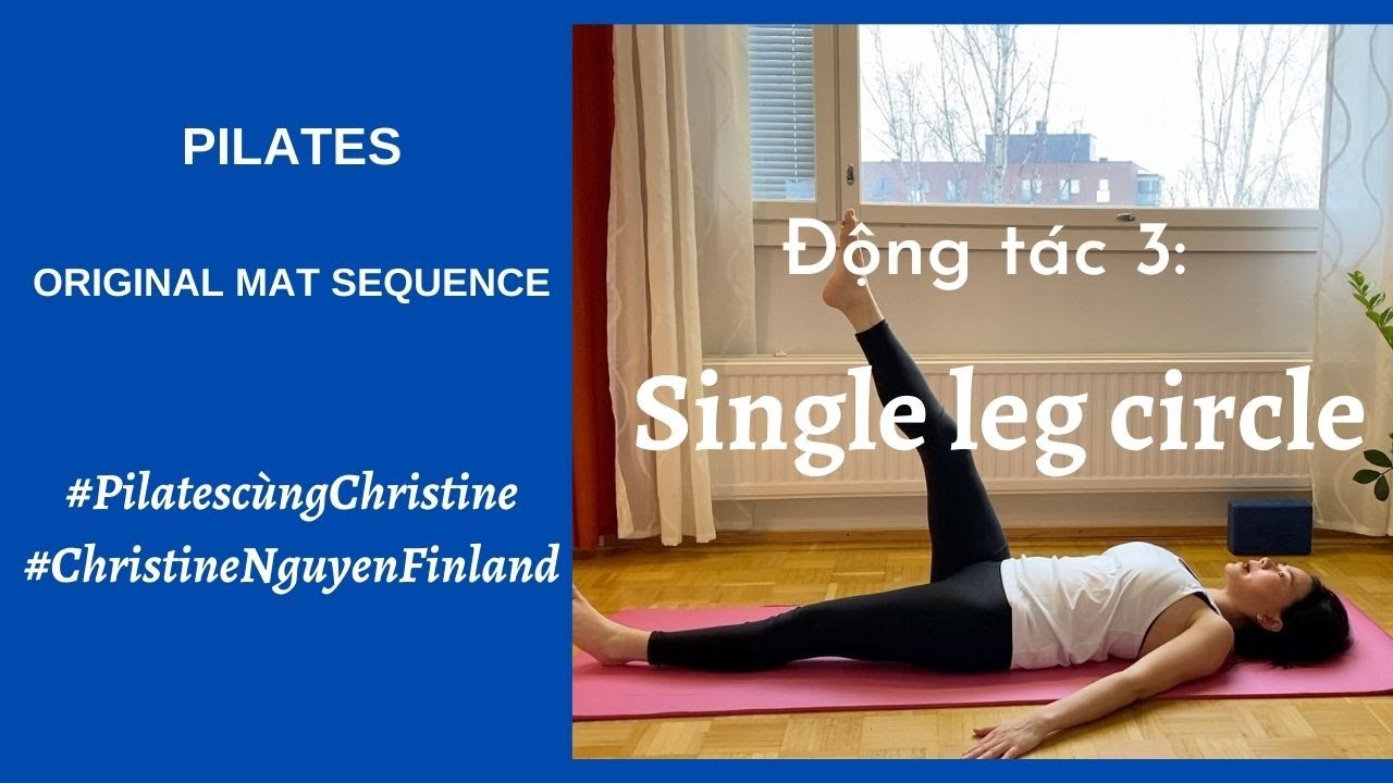Cách thực hiện động tác "SINGLE LEG CIRCLE" | How to do "Single Leg ...