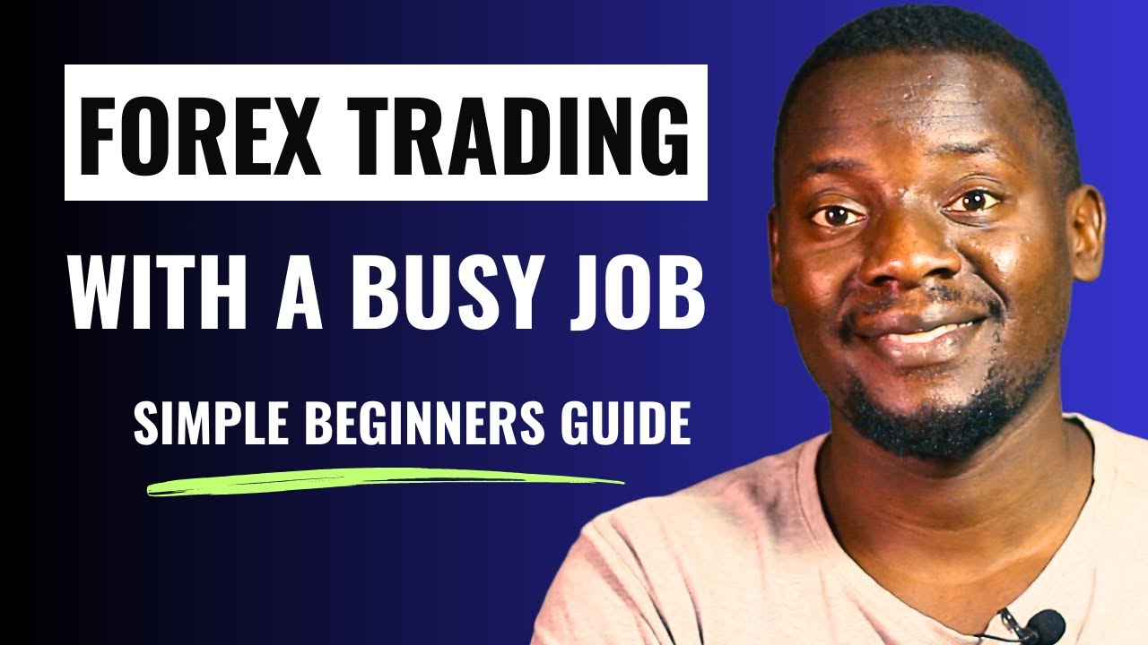 Trade Forex With a 9-5 Job (Beginner Tips) - YouTube
