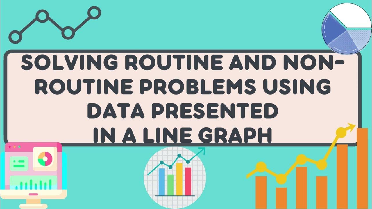 Solving Routine and Non Routine Problems Using Data Presented in a Line Graph - YouTube