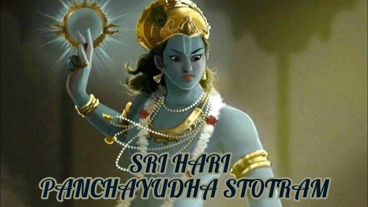 SRI HARI PANCHAYUDHA STOTRAM - YouTube