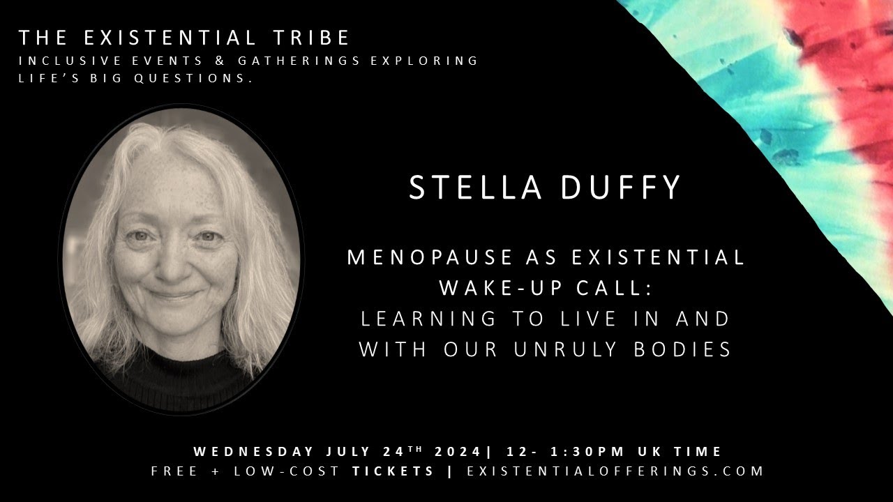 Menopause as Existential Wake up Call | Stella Duffy - YouTube