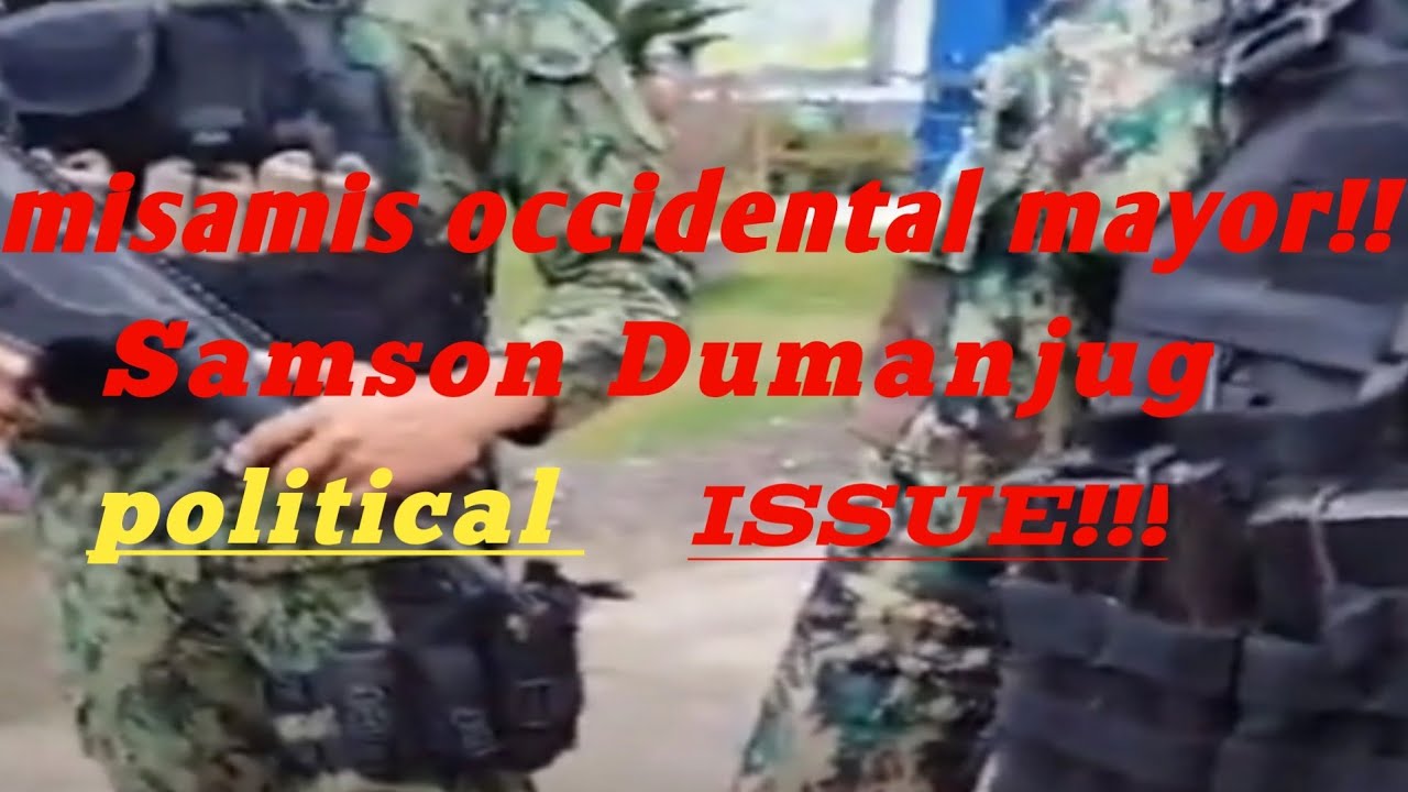 WATCH | Bonifacio, Misamis Occidental Mayor Samson Dumanjug pwersadong ...