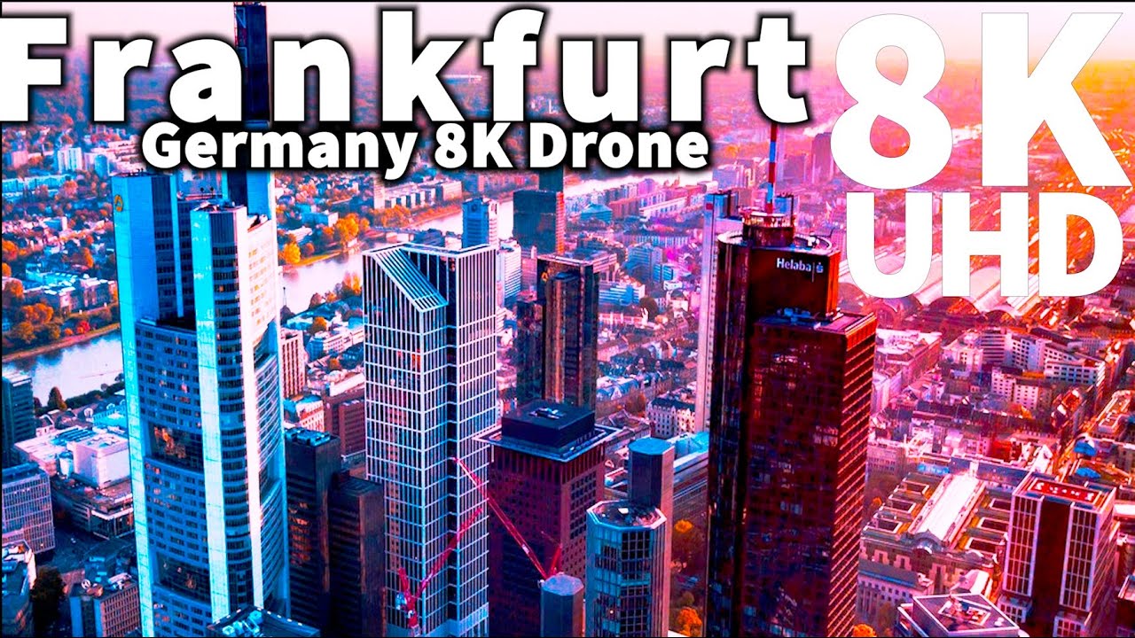 8K Frankfurt | Frankfurt Germany in 8K ULTRA HD HDR Drone - YouTube