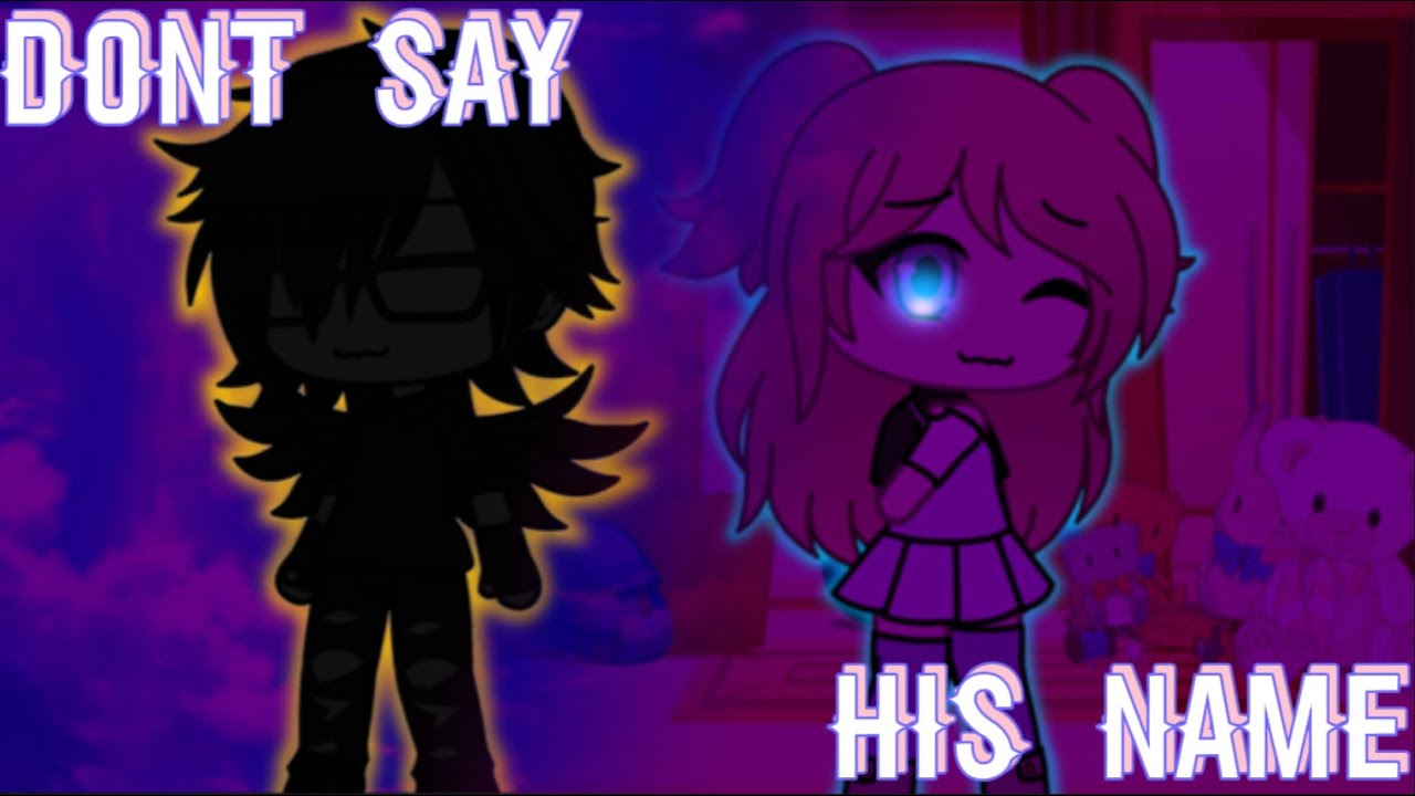 dont say his name||meme||read description|| - YouTube