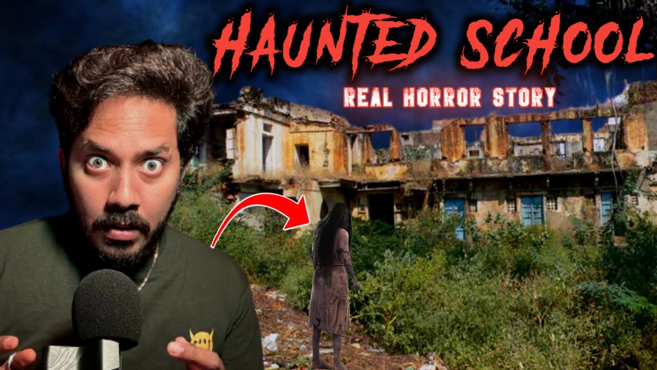 India’s Most Haunted School Real Horror Story | भूतिया स्कूल की सच्ची ...