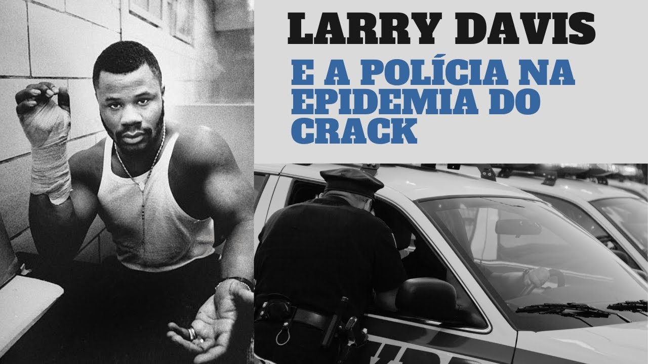 Larry Davis e o envolvimento da polícia na epidemia do crack - YouTube