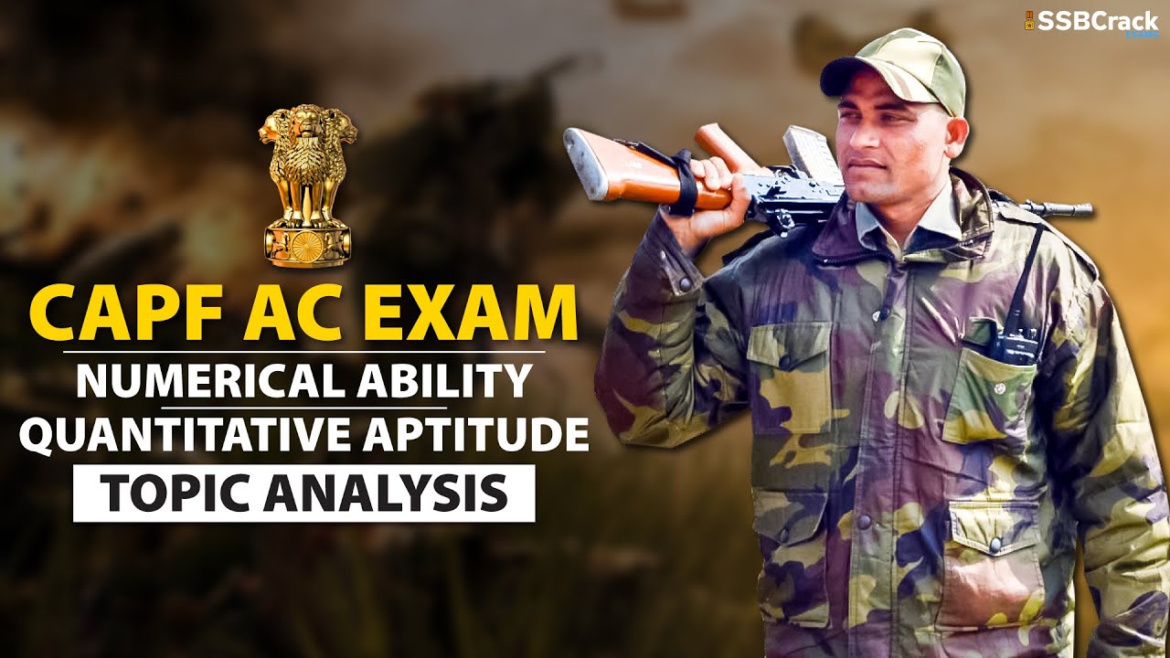 CAPF AC Exam Numerical Ability and Quantitative Aptitude Topic Analysis ...