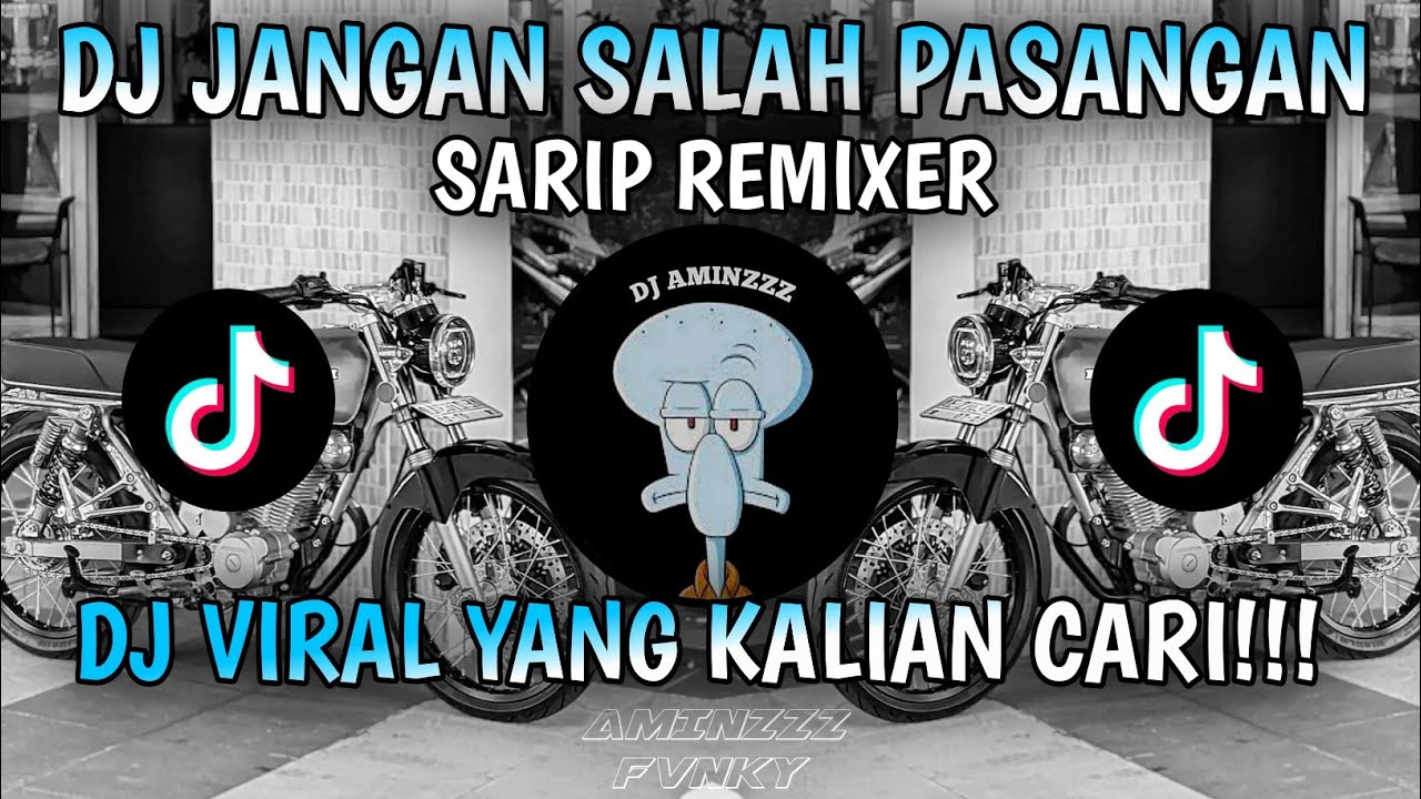 DJ JANGAN SALAH PASANGAN BREAKFUNK SARIP REMIXER | DJ REMIX VIRAL ...