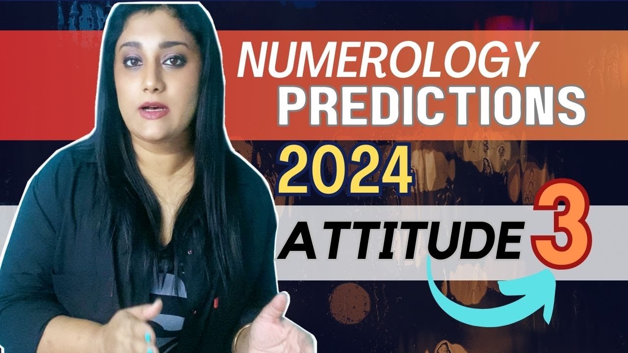 Numerology Predictions 2024 for Attitude Number 3 | InnerWorldRevealed ...