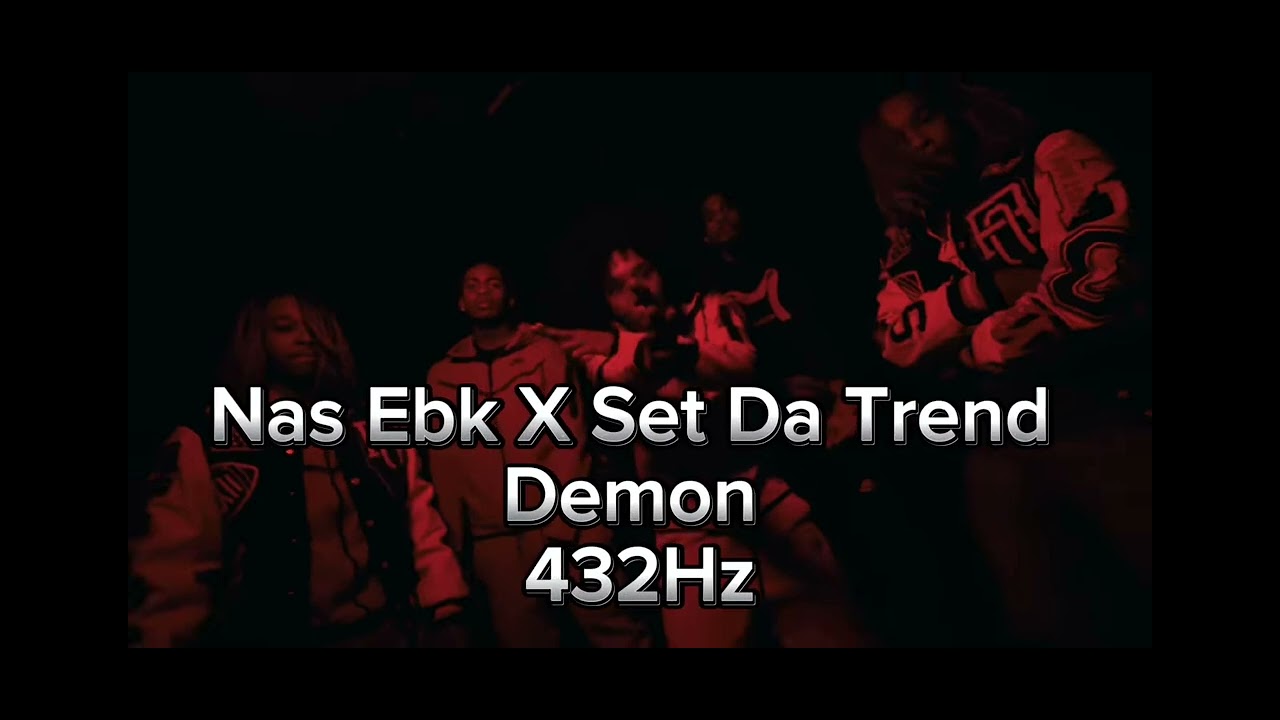 Nas Ebk X Set Da Trend - Demon 432Hz - YouTube
