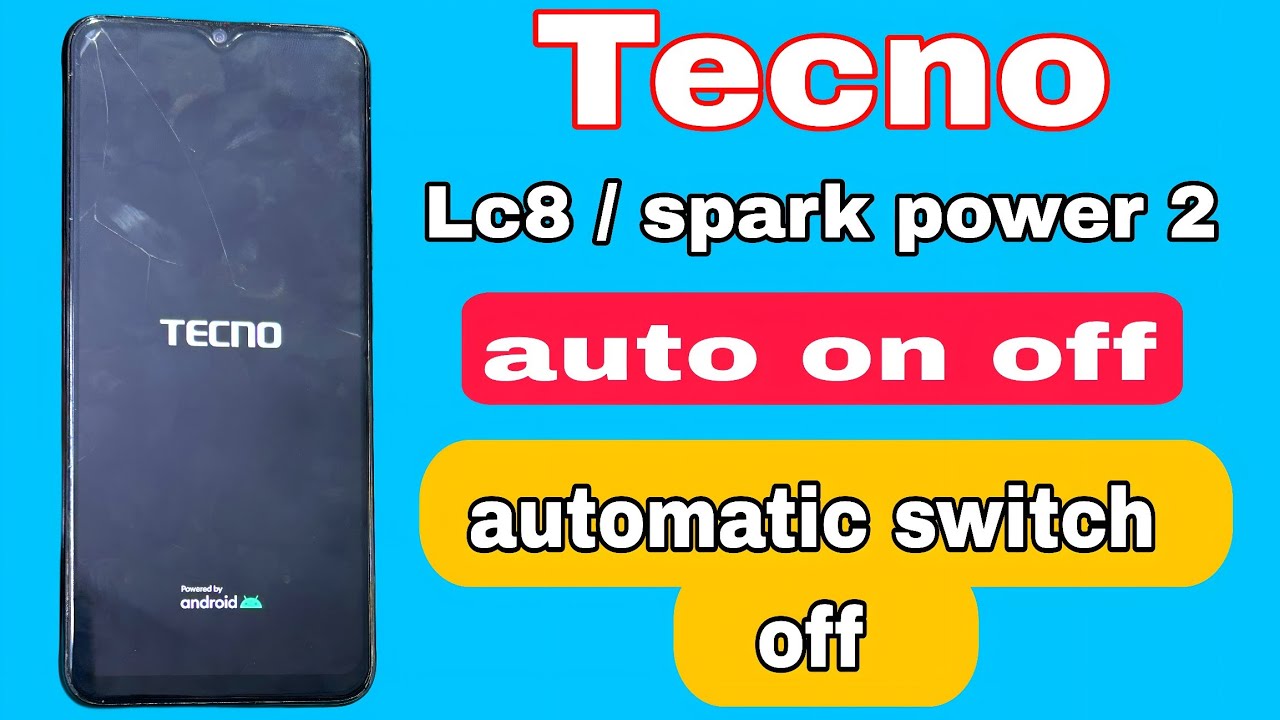 Tecno lc8 automatic switch off problem / tecno spark power 2 automatic ...