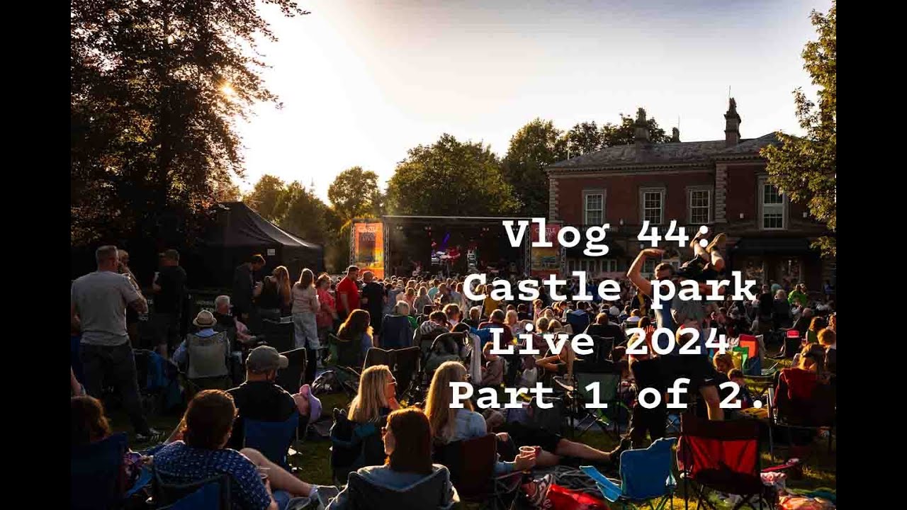 Vlog 44: Castle Park Live 2024, part 1 of 2. - YouTube