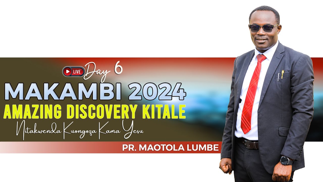 🔴LIVE: DAY 6 ASUBUHI || MAKAMBI AMAZING DISCOVERY KITALE KENYA - YouTube