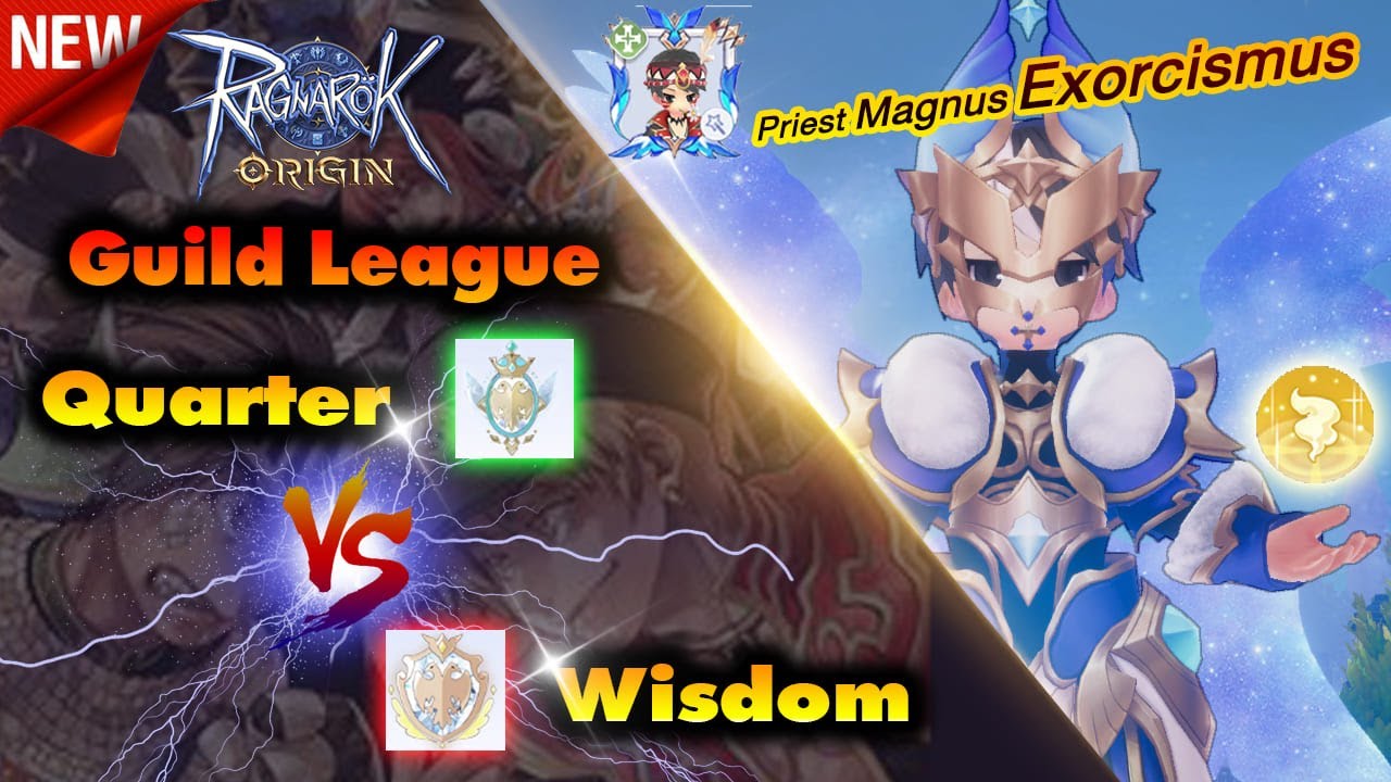 Ragnarok Origin | Guild League Quarter Vs Wisdom High Priest Magnus ...