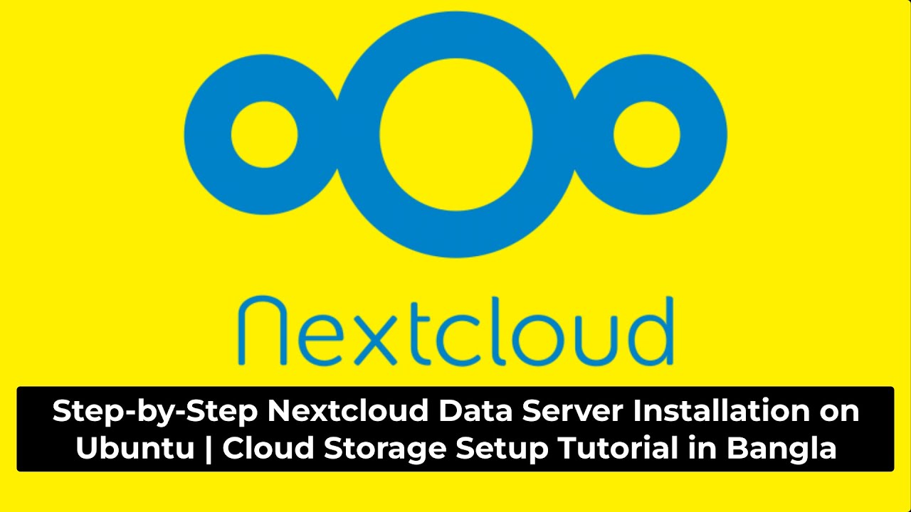 Step-by-Step Nextcloud Data Server Installation on Ubuntu | Cloud Storage Setup Tutorial In ...