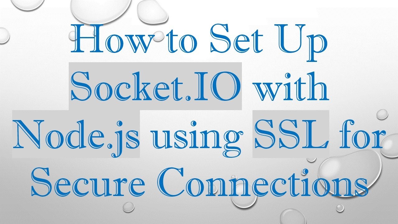 How to Set Up Socket.IO with Node.js using SSL for Secure Connections - YouTube