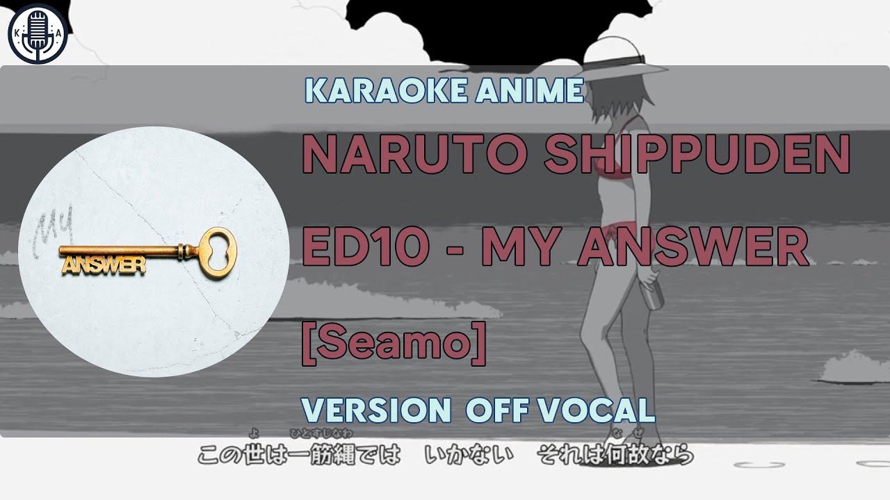 [KARAOKE]Naruto Shippuden ENDING 10 - My Answer[FULL VERSION][OFF VOCAL ...