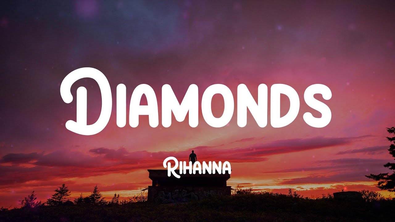 𝑫𝒊𝒂𝒎𝒐𝒏𝒅𝒔 - 𝑹𝒊𝒉𝒂𝒏𝒏𝒂 (𝑳𝒚𝒓𝒊𝒄𝒔) - YouTube