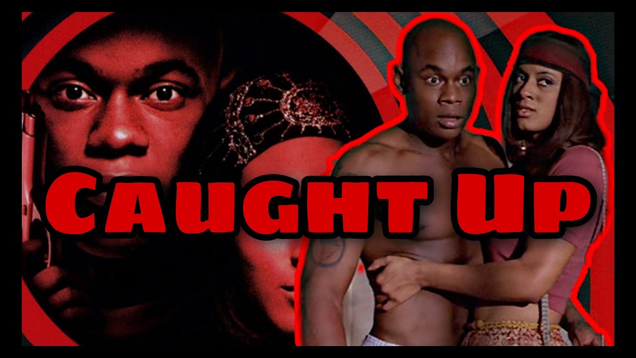 Caught Up (1998) This Was Hilarious! - YouTube