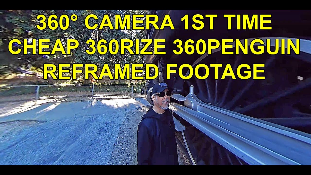 360° Camera Tryout - My 1st Time - Cheap 360Rize 360Penguin - Reframed ...