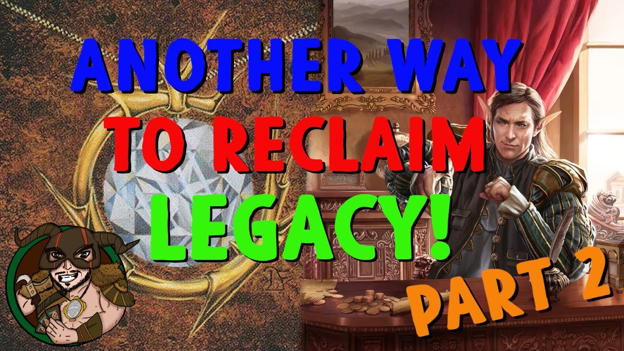 Legacy - Another Way to Reclaim Legacy! Part 2 - YouTube