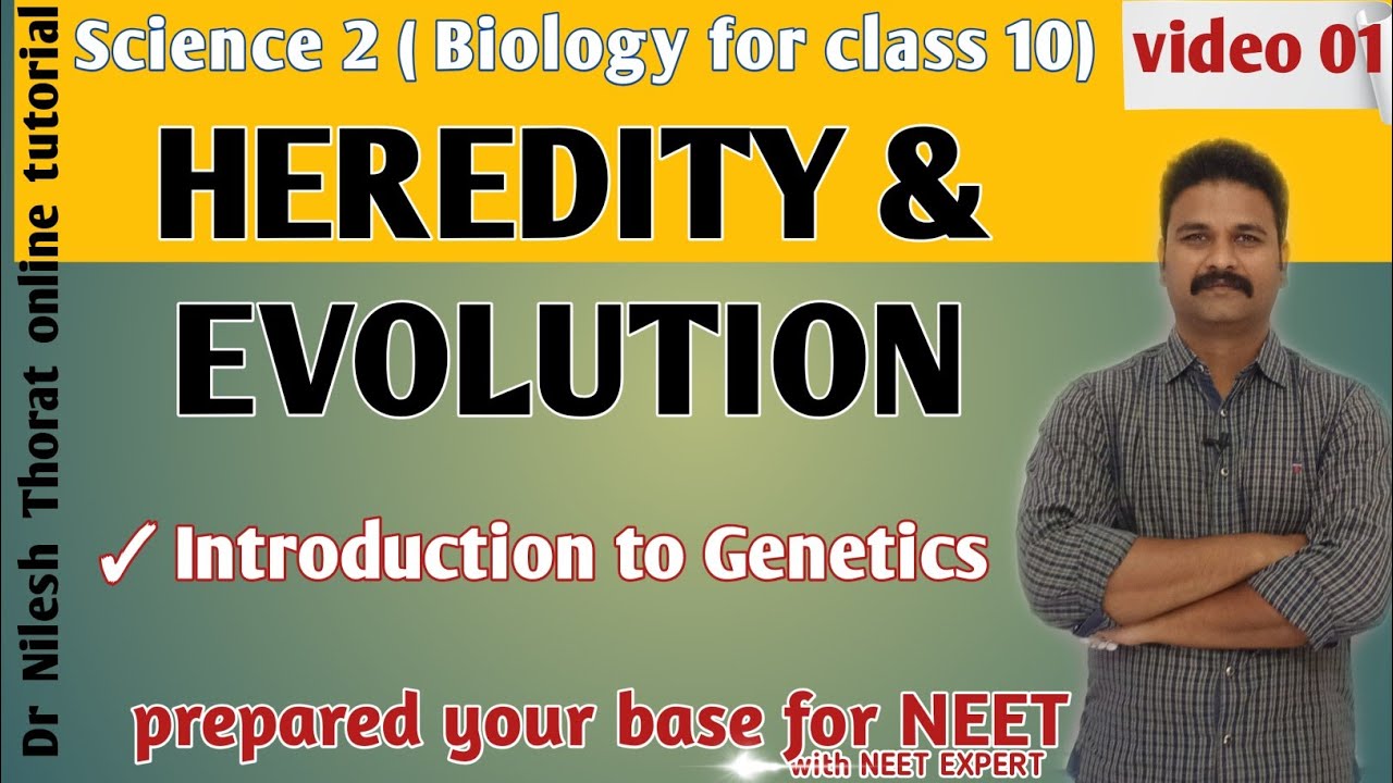 Heredity and evolution_Introduction of genetics_Science 2/biology/Class ...