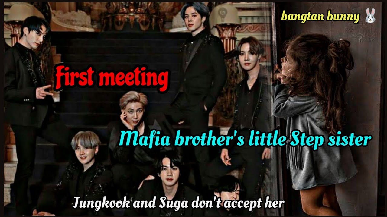 First Meeting || Mafia Brother's Little Step Sister || #btsmafiaff ...