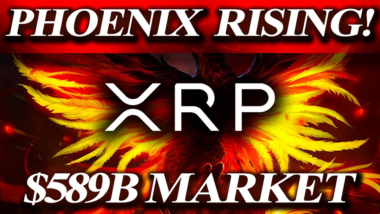RIPPLE XRP THE PHOENIX WILL RISE PREPARE💥$589 BILLION MARKET TAKEOVER💣🚨 ...