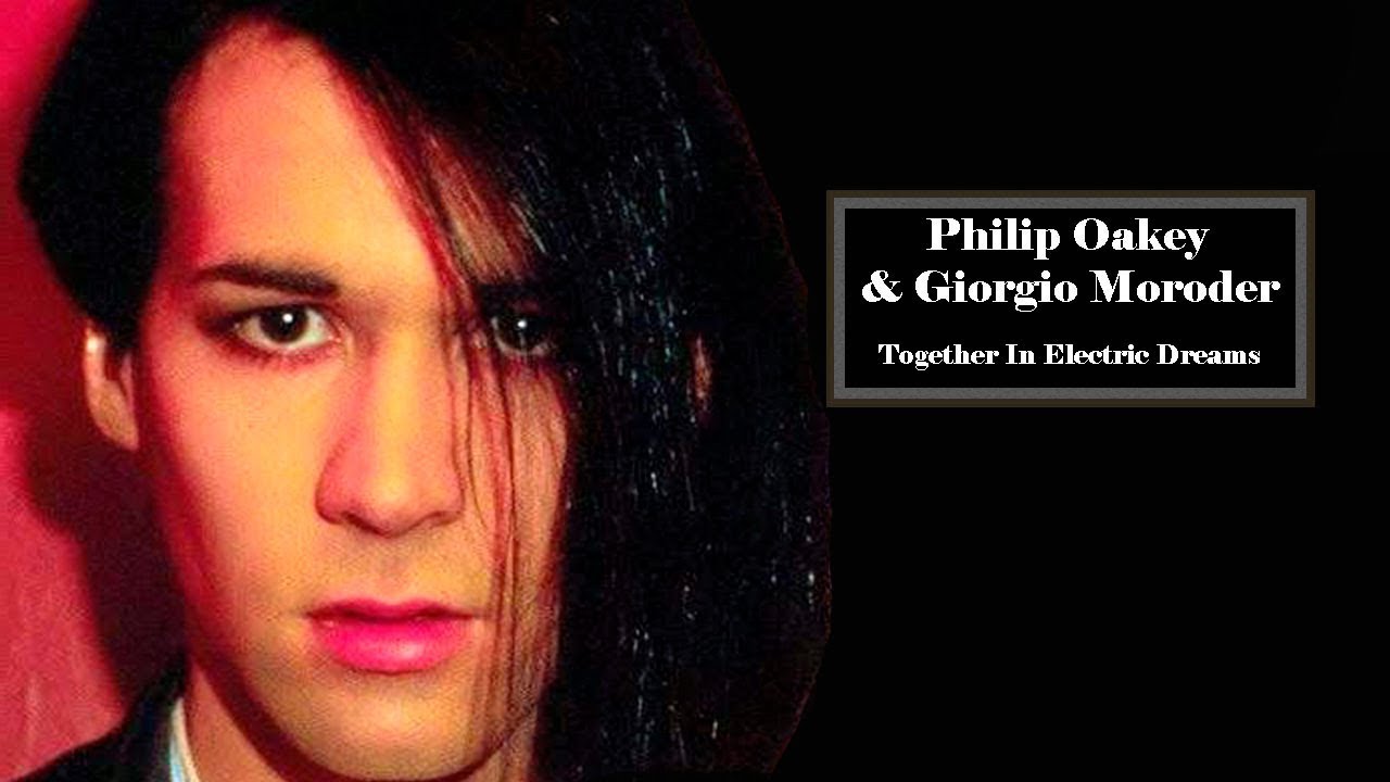 Philip Oakey Giorgio Moroder Together in Electric Dreams Master Mix - YouTube