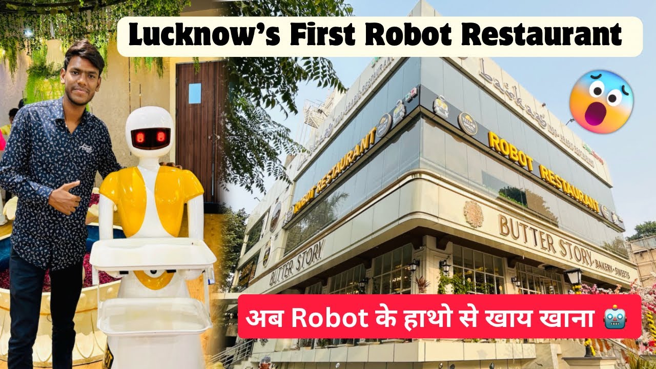 Lucknow’s First Robot Restaurant || The Yellow House Robot Restaurant ...