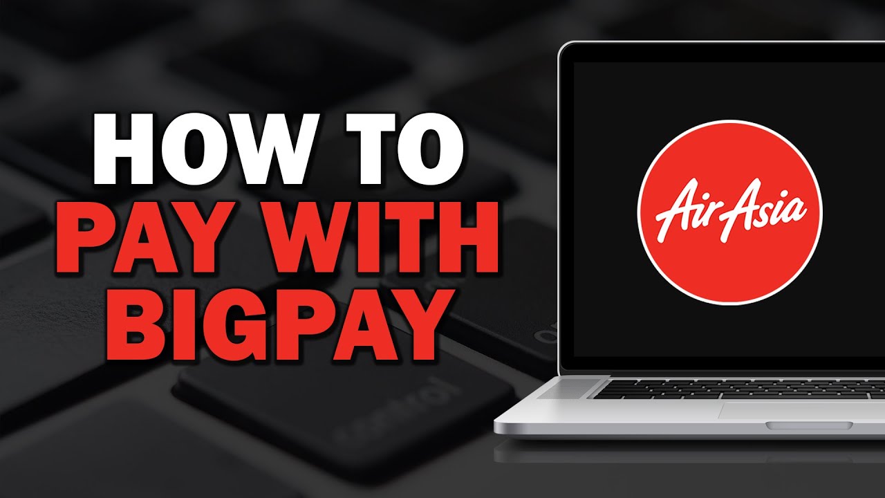 How To Pay With Bigpay on Airasia (Quick Tutorial) - YouTube