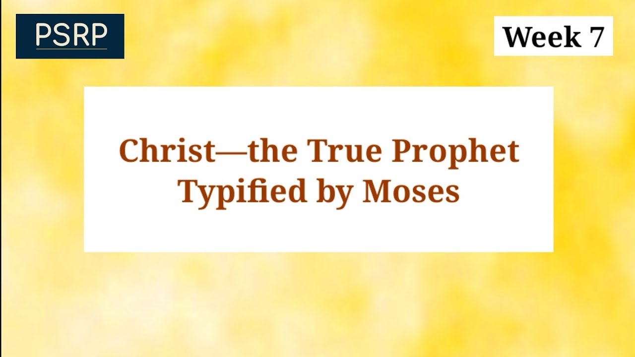 Christ—the True Prophet Typified by Moses | PSRP - YouTube