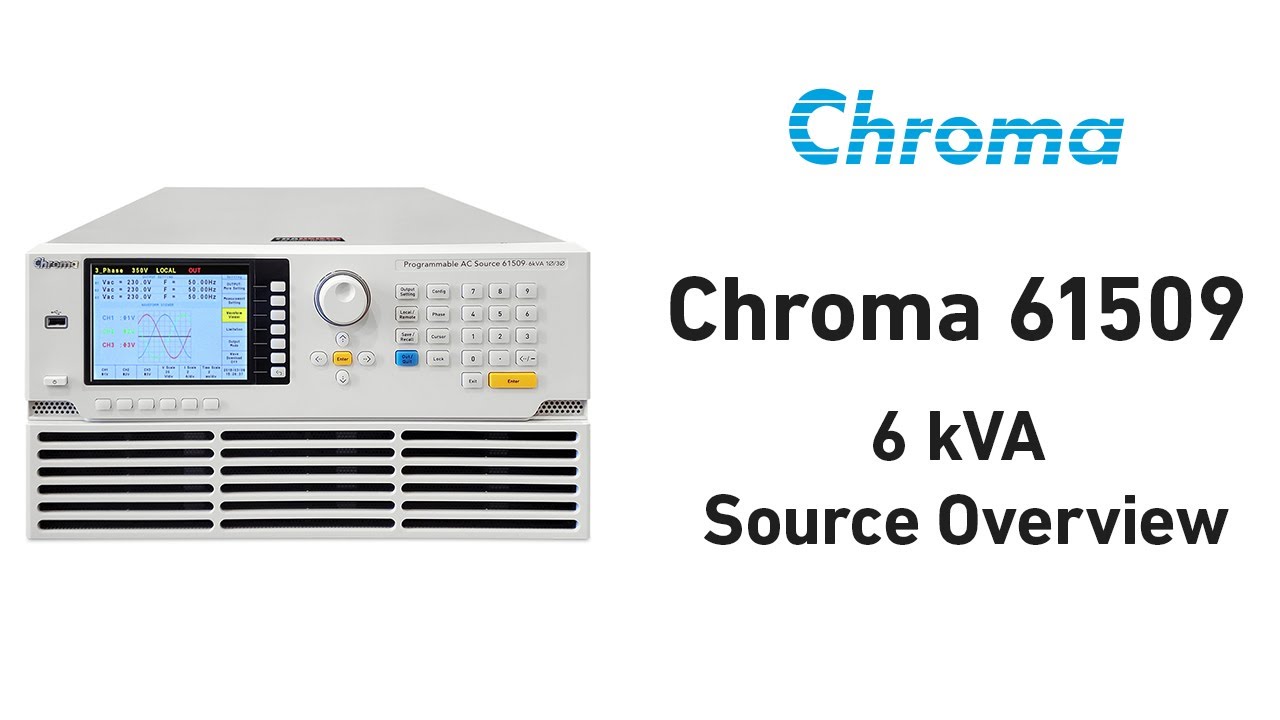 Chroma 61509 - 6 kVA Source & Software Overview - YouTube