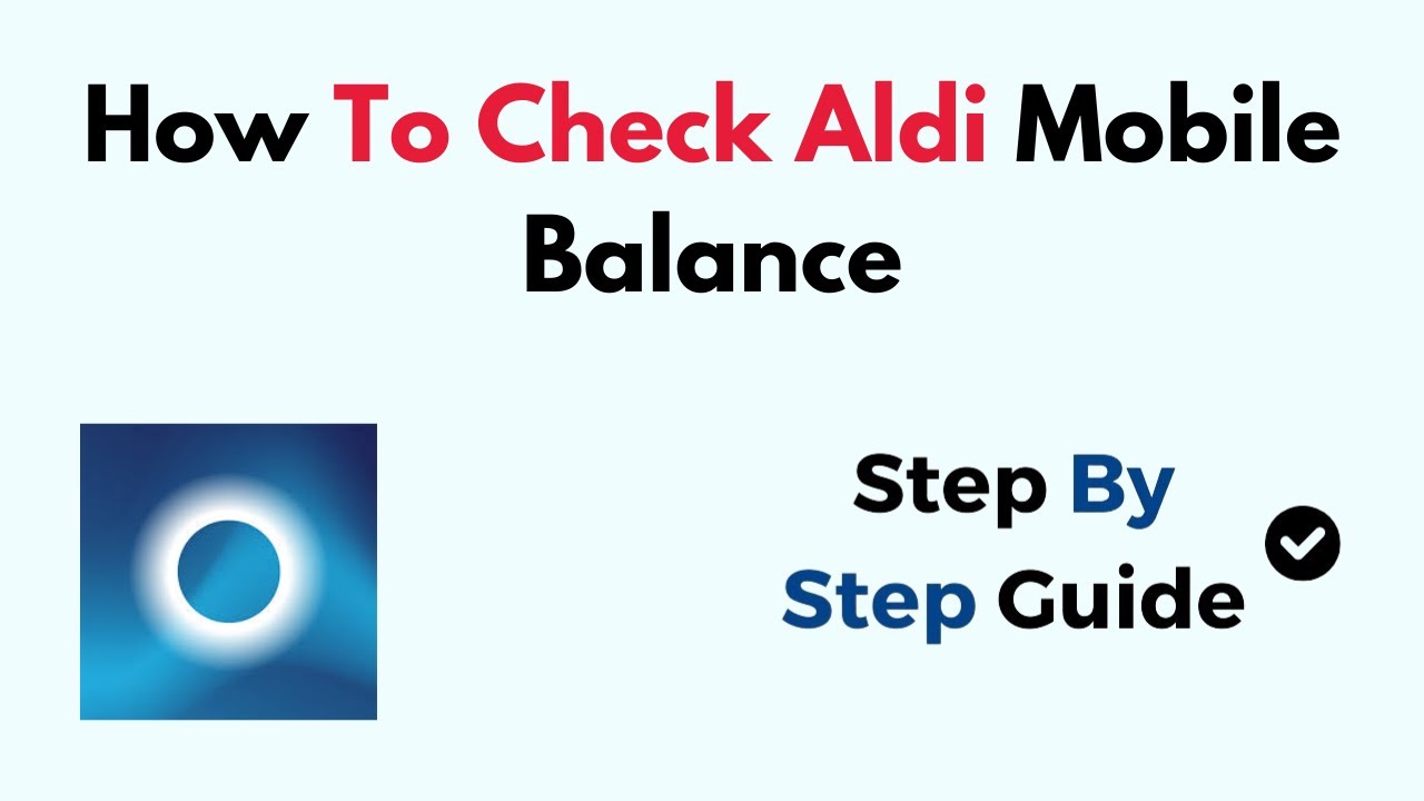 How To Check Aldi Mobile Balance - YouTube