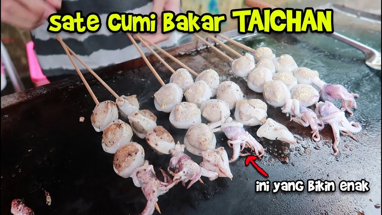 BARU BUKA TAPI UDAH RAME !! SATE CUMI BAKAR TAICHAN - Sehari bisa habis ...