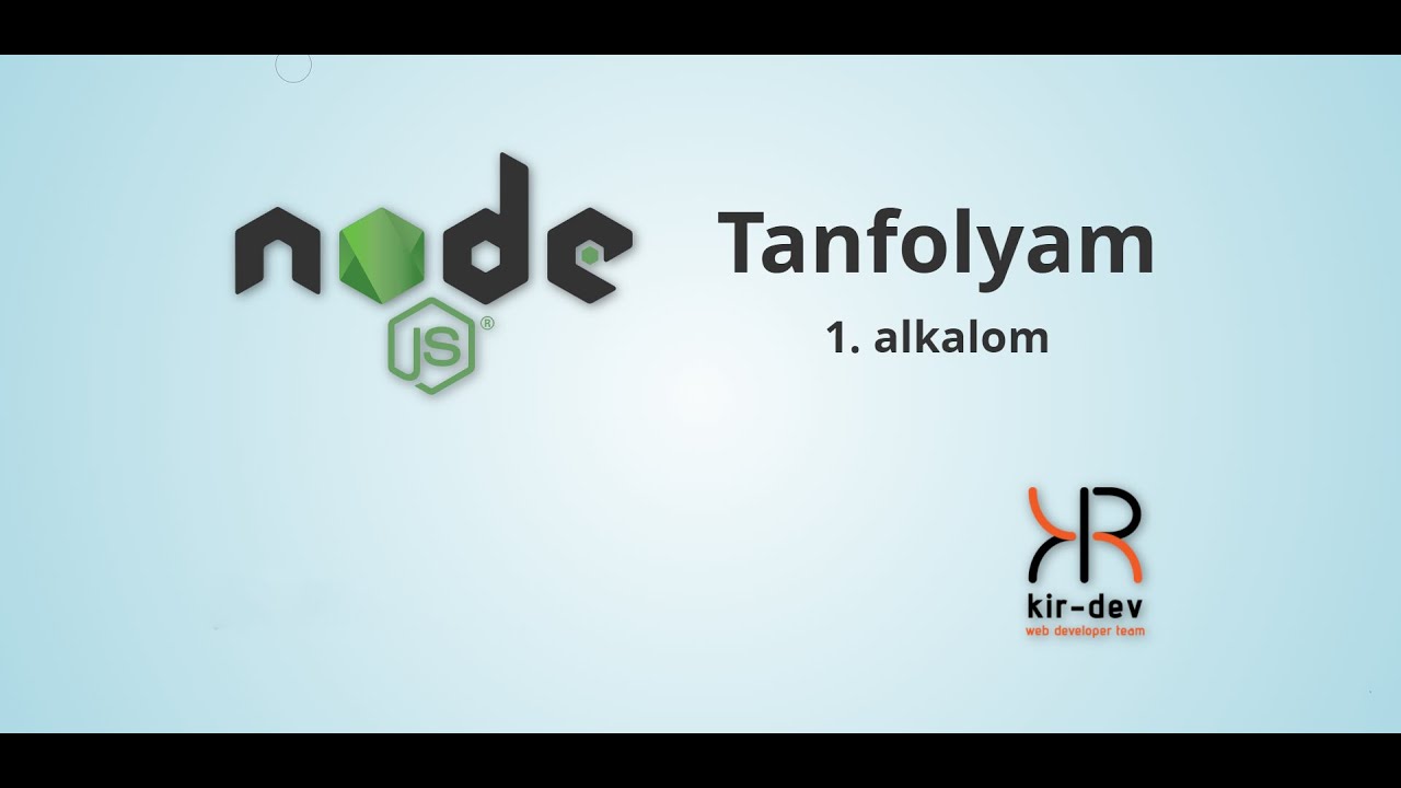 Kir-Dev - Node.js 1. előadás 2021 - YouTube