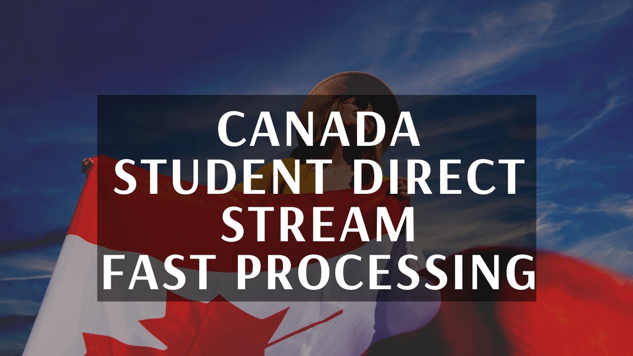 Student Direct Stream for Canada: Fastest Processing and better results ...