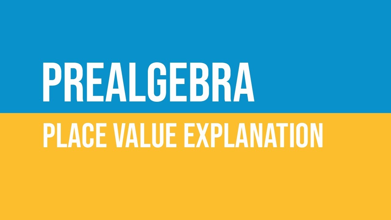 Place Value Explanation - YouTube