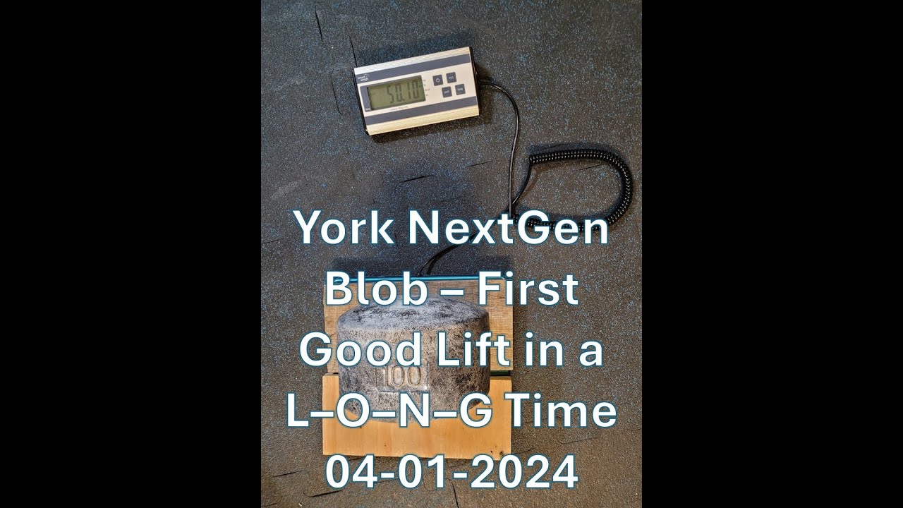 York NextGen Blob - First Good Lift in a L-O-N-G Time 04-01-2024 - YouTube