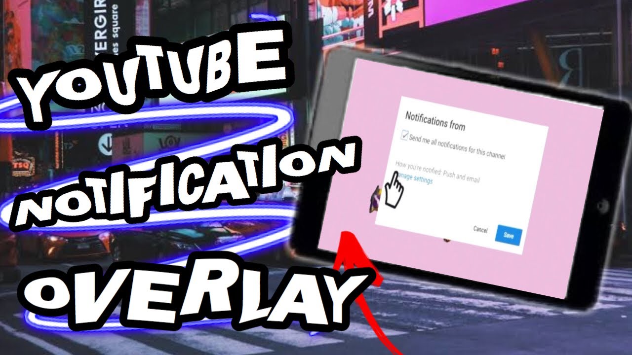 HOW TO ADD THE NOTIFICATION OVERLAY IN YOUR VIDEOS! - YouTube