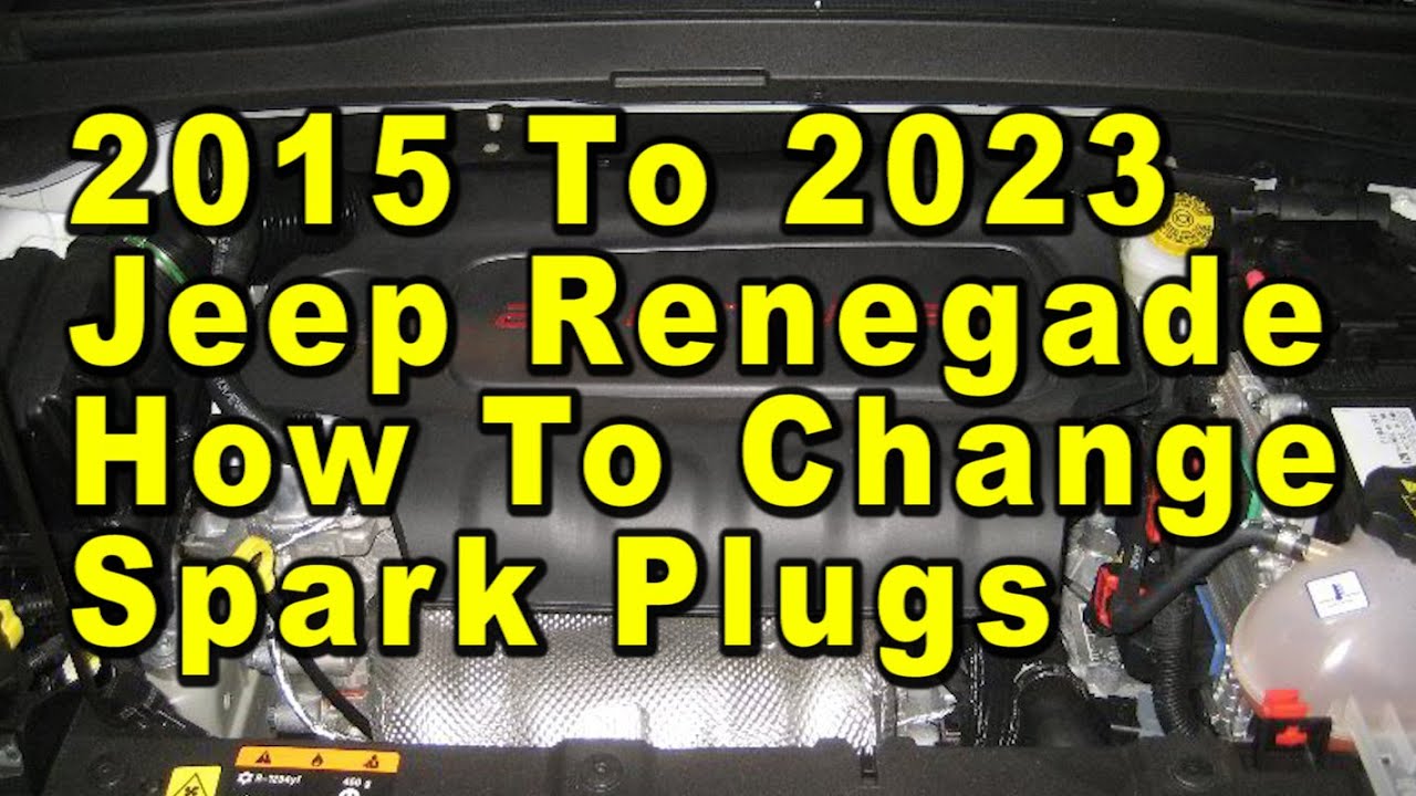 2015 To 2023 Jeep Renegade How To Change Spark Plugs With Part Numbers ...